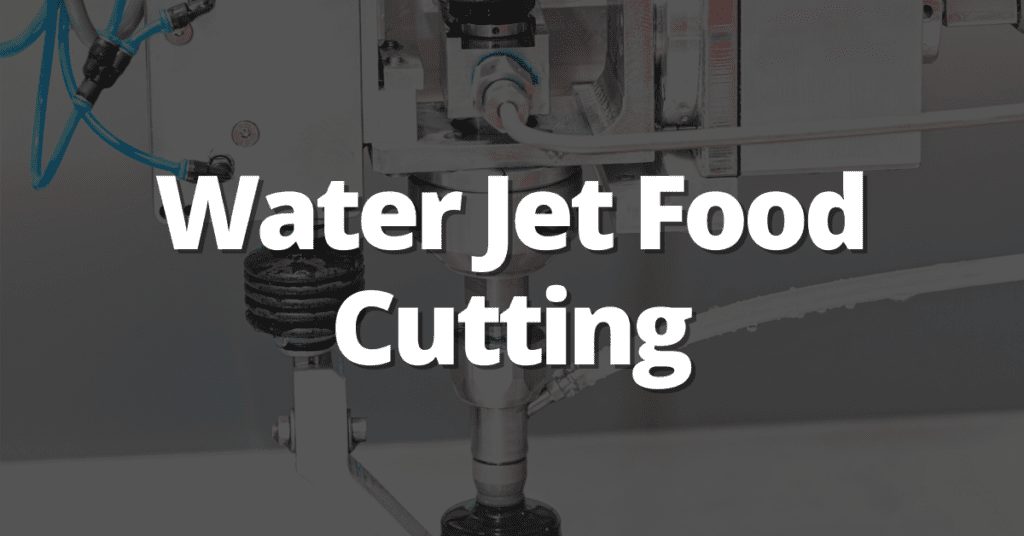 Is Water Jet Food Cutting Really Superior To Traditional Blades? | Same ...